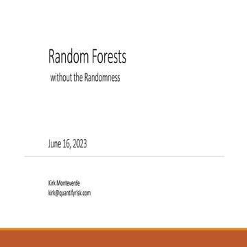 Random Forests without the Randomness June 16_2023.pptx