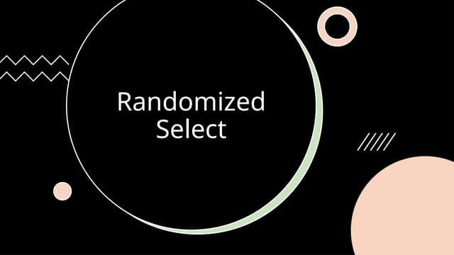 Randomized Select Algorithm And Advance Data Structure Ppt 3041