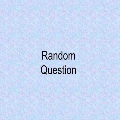 Random Question | PPT