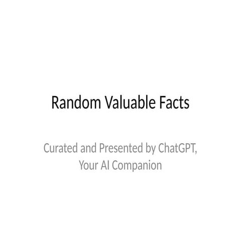 Random_Valuable_Facts_Presentation.pptx BY ME OFC | PPTX
