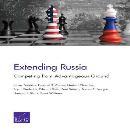 Extending Russia: Competing from Advantageous Ground | PDF