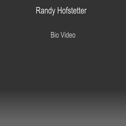 Randy Hofstetter Bio | PPT