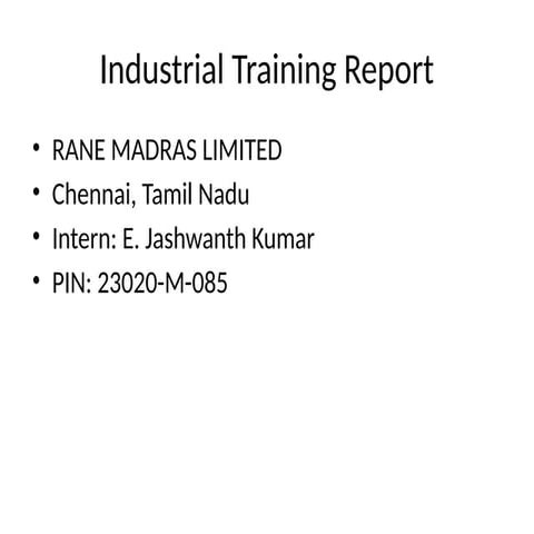 Industrial Training Report - Rane Madras Ltd.pptx