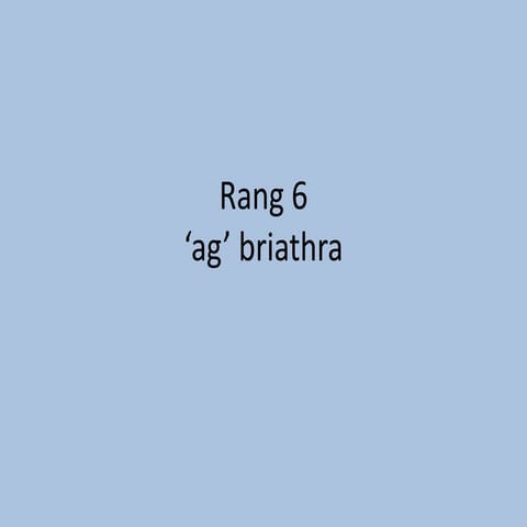 Rang 6 'ag' briathra | PPTX
