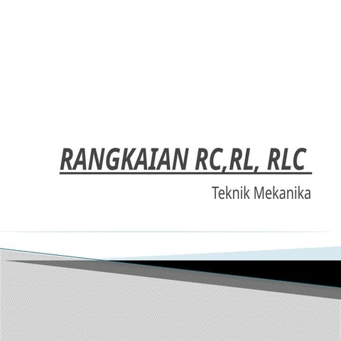 bahan ajar ku unruk rangkaian-rc-rl-rlc.pptx