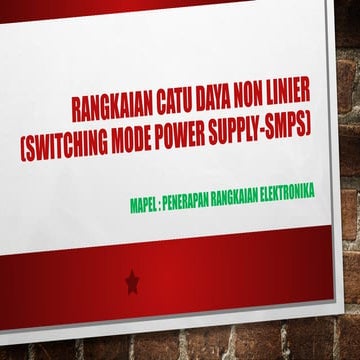 Rangkaian Catu Daya Non Linier (SMPS).pptx