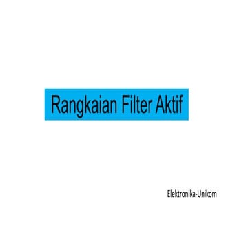 Konsep rangkaian filter aktif berbasis operational amplifier | PPTX