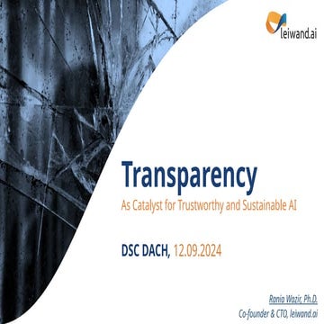 [DSC DACH 24] Transparency as a catalyst for trustworthy and sustainable AI - Rania Wazir | PPTX