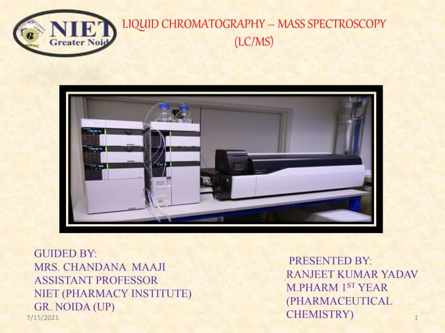 liquid chromatography - mass spectroscopy (LC-MS) | PPTX