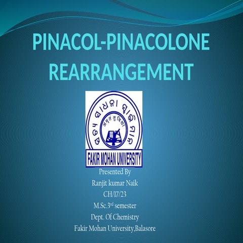 A seminar topic on pinacole pinacolone rearrangementpptx | PPTX