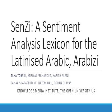 SenZi: A Sentiment Analysis Lexicon for the Latinised Arabic (Arabizi ...