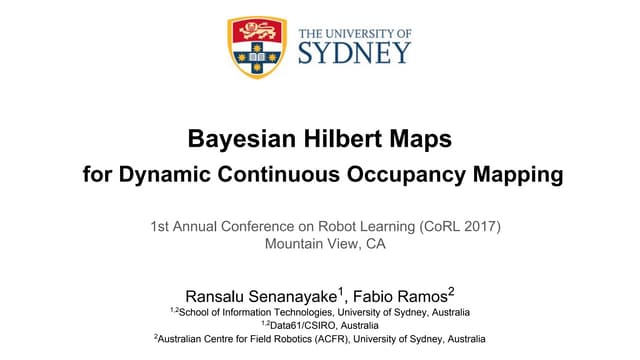 Bayesian Hilbert Maps For Dynamic Continuous Occupancy Mapping Ppt