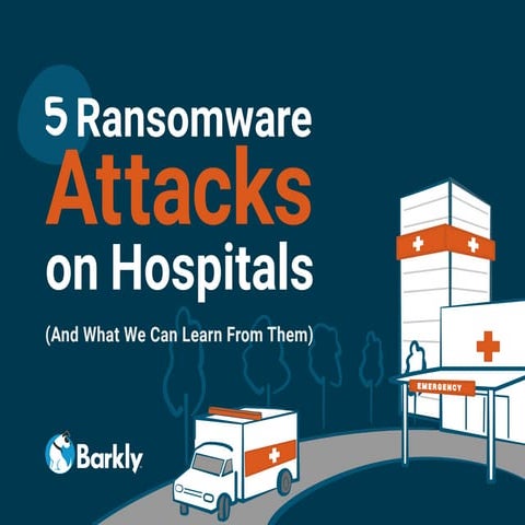 Ransomware in Healthcare: 5 Attacks on Hospitals & Lessons Learned ...