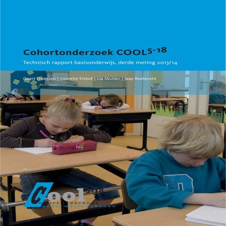 Geert Driessen et al. (2015) Cohortonderzoek COOL5-18. Technisch rapport basisonderwijs, derde ...