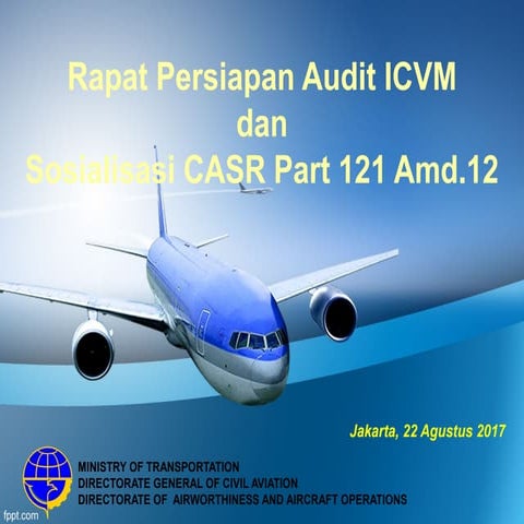 Rapat koordinasi untuk icvm dan sosialisasi casr part 121 amd. 12 x | PPT
