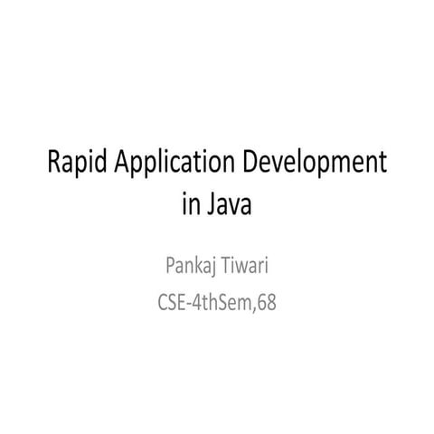 Rapid application development in java | PPT