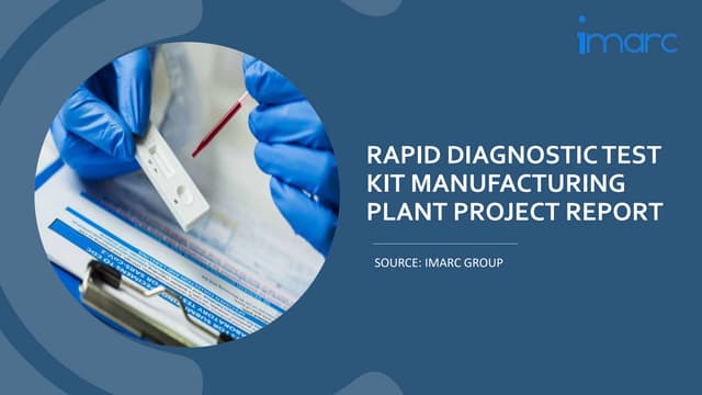 Rapid Diagnostic Test Kit Manufacturing Plant Project Report.pptx