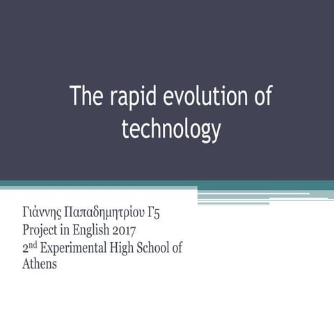 Rapid evolution of technology giannis papadimitriou | PPTX