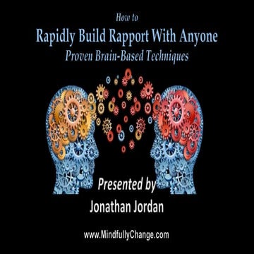 How to Rapidly Build Rapport with Anyone: 8 Brain-Based Techniques | PPT