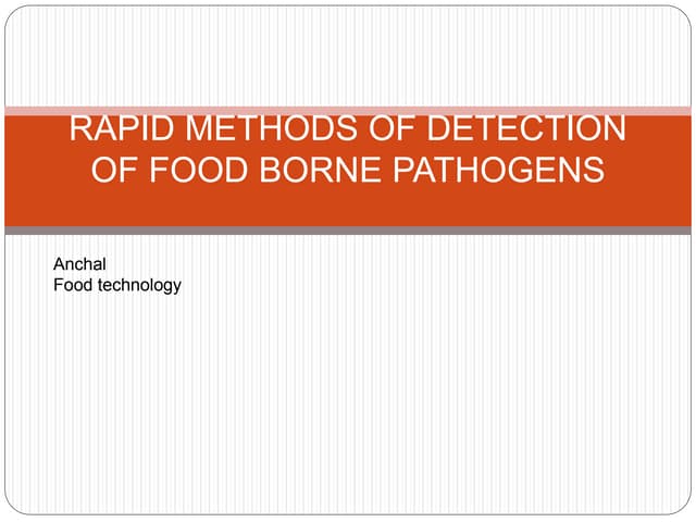 Rapid methods for detection of Food-borne Pathogens. | PPTX