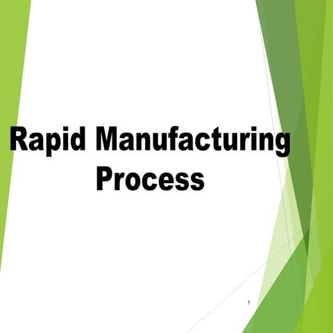 RAPID MANUFACTURING PROCESS NOTES-PPT-INTRODUCTION | PPT