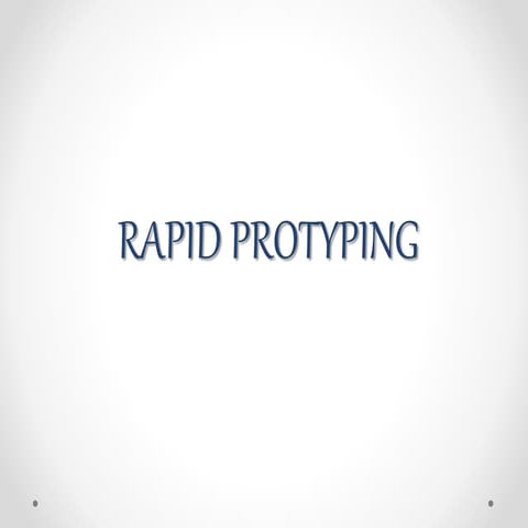Rapid protyping-2-Additive Manufacturing.pptx