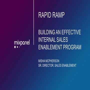 Rapid Ramp - Building an Effective Internal Sales Enablement Program | PPTX