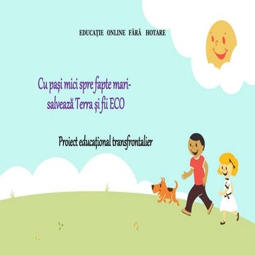 proiect Ecologic ,,Cu pași mici spre fapte mari-salvează Terra și fii ...
