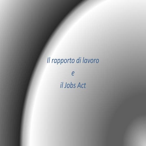 Rapporto di lavoro e Jobs Act | PPTX
