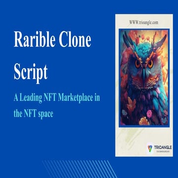 Rarible Clone Script - A Leading NFT Marketplace in the NFT space.pptx