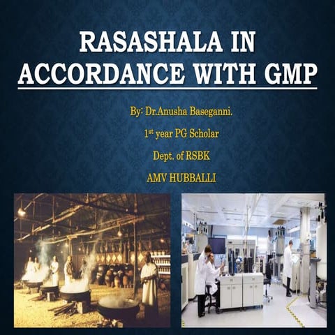 RASASHALA IN ACCORDANCE WITH GMP....pptx