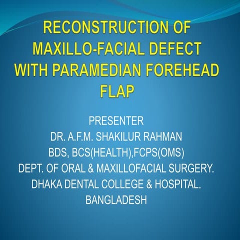 RECONSTRUCTION BY PARAMEDIAN FOREHEAD FLAP | PPTX