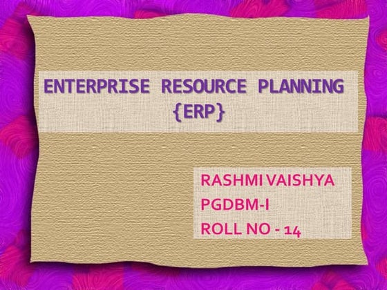 Enterprise Resource Planning(ERP) | PPT | Computing | Technology & Computing
