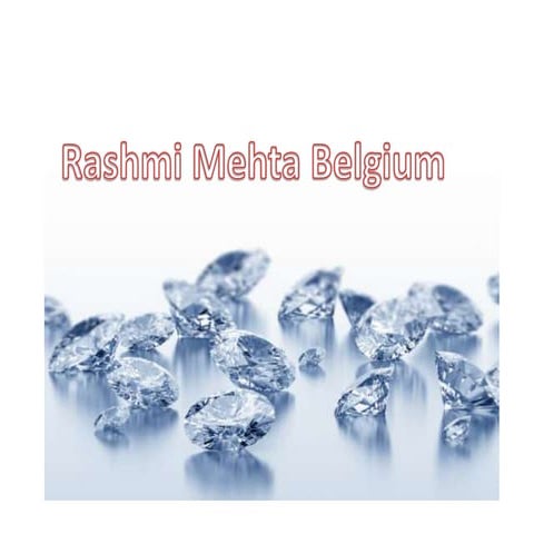 Rashmi Mehta Diamond Antwerp Belgium | PPTX
