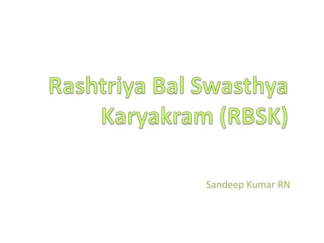 Rashtriya bal swasthya karyakram (rbsk) | PPTX