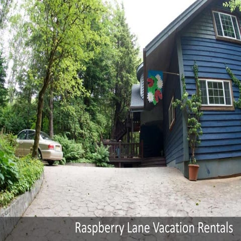 Raspberry Lane Vacation Rentals, Ketchikan, AK | PPTX