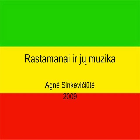 Rastamanai Ir Jų Muzika | PPT