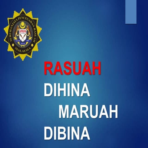 ceramah anti rasuah - Rasuah Dihina Maruah Dibina.ppt