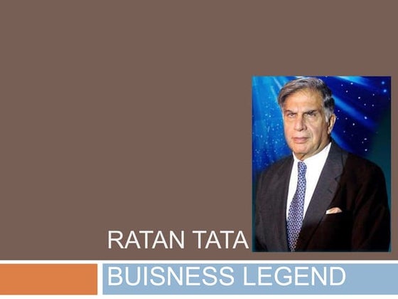 Presentation on Ratan Tata | PPT | Automotive Industry | Industries