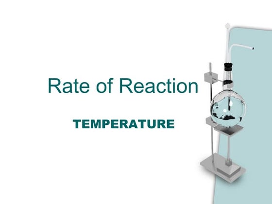 Effect Temperature reaction rate | PPTX | Chemistry | Science