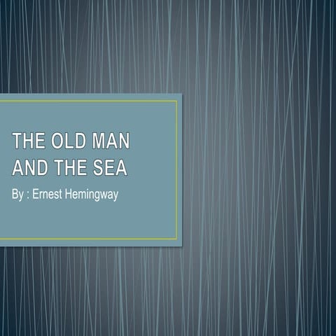 Old man and the Sea | PPTX