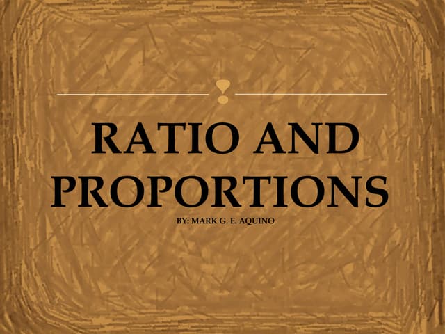 Ratio and Proportion | PPTX