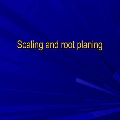 Rationale for scaling and root planing | PPT