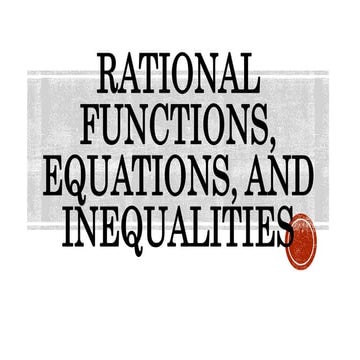 Rational functions, equations, inequalities.pptx