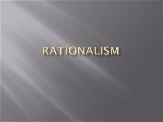 Rationalism | PPTX | Agnosticism | Religion & Spirituality