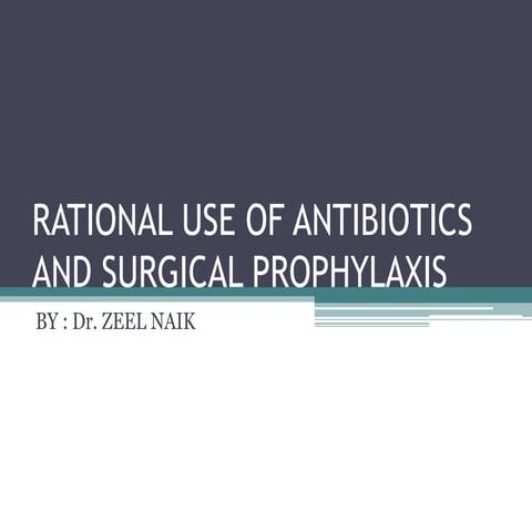 Prophylaxis and empirical uses of antibiotics | PPTX