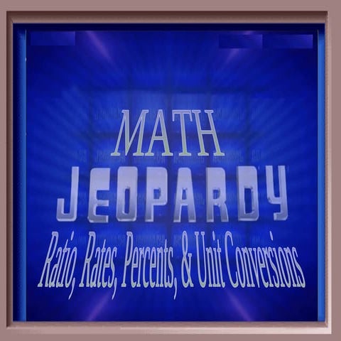 Ratios, rates, percents, & unit conversions review game | PPT