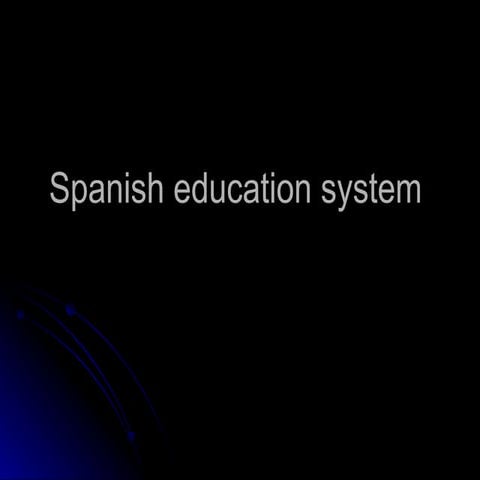 The spanish education system | PPTX