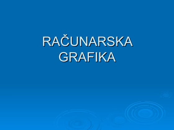Racunarska grafika | PPTX