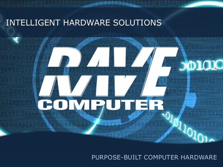 Rave Computer Builds Intelligent Hardware Solutions